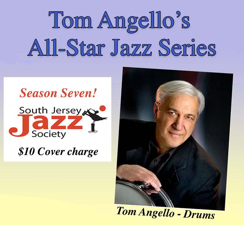Tom Angello’s All-Star Jazz Series - Visit Somers Point, NJ